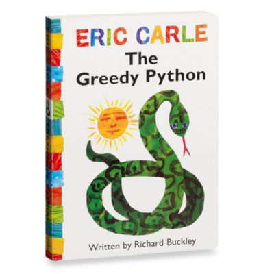 Buy The Greedy Python Board Book by Eric Carle from Bed Bath & Beyond