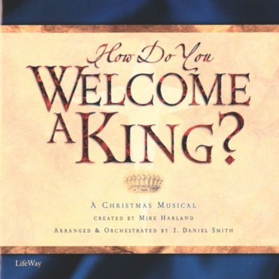 How Do You Welcome a King? - Listening CD | Lifeway