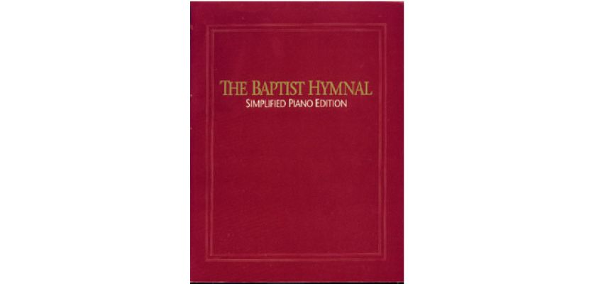 Baptist Hymnal (1991) - Simplified Piano Edition | Lifeway Baptist Hymnal (1991) - Simplified Piano Edition | Lifeway