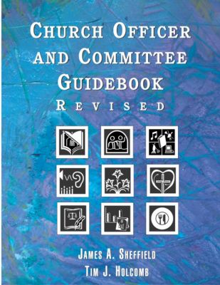Church Officer and Committee – Revised Guidebook - Lifeway