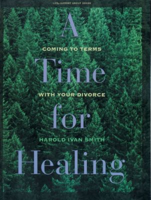 A Time for Healing: Coming to Terms with Your Divorce – Member Book ...