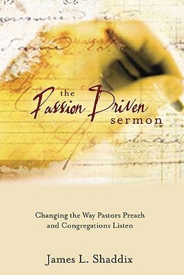 The Passion-Driven Sermon - Lifeway