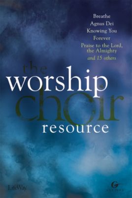 The Worship Choir Resource - Choral Book (Min. 10) | Lifeway