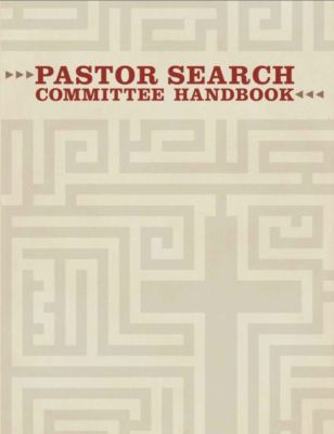 Pastor Search Committee Handbook, Revised - Lifeway