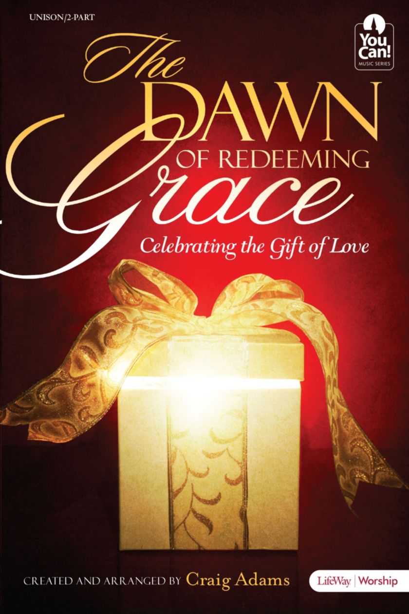 The Dawn of Redeeming Grace - Choral Book (Min. 10) | Lifeway