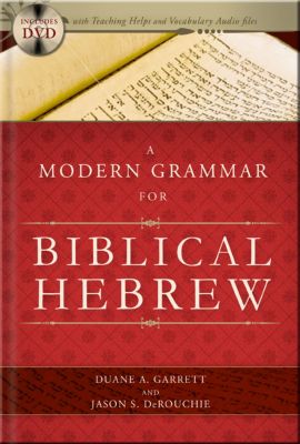 A Modern Grammar for Biblical Hebrew - Lifeway