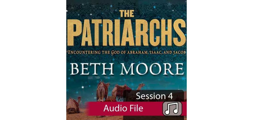 The Patriarchs - Audio Session 4 | Lifeway