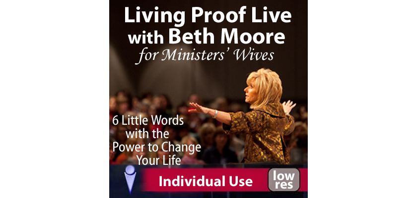 Living Proof Live with Beth Moore for Ministers' Wives | Lifeway