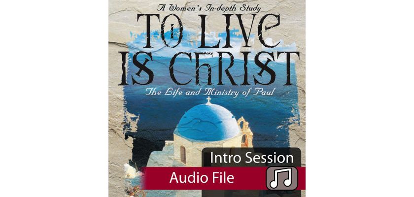 To Live is Christ - Audio Introduction | Lifeway