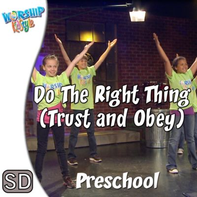 Lifeway Kids Worship: Do The Right Thing (Trust and Obey) Preschool ...
