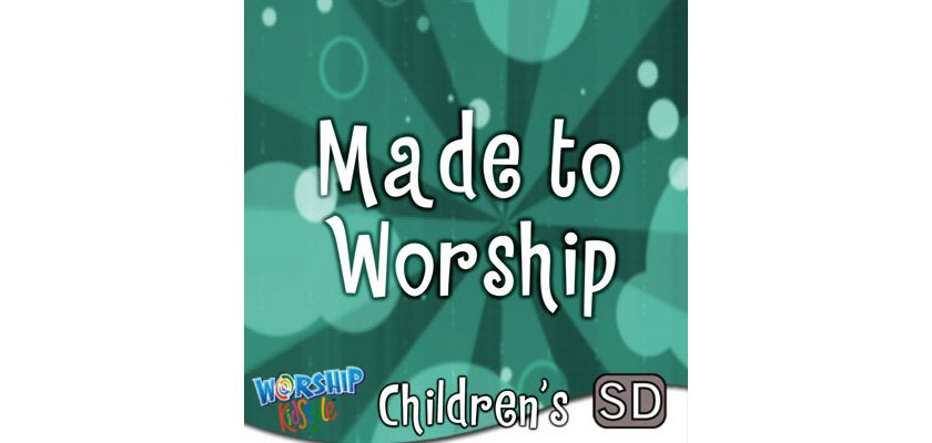 Lifeway Kids Worship: Made to Worship - Music Video | Lifeway