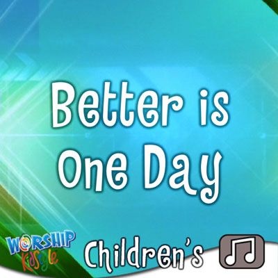 Lifeway Kids Worship: Better Is One Day - Audio - Lifeway