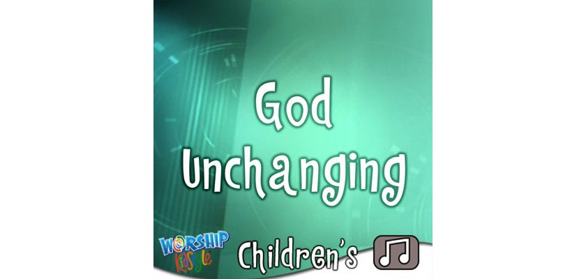 Lifeway Kids Worship: God Unchanging - Audio | Lifeway