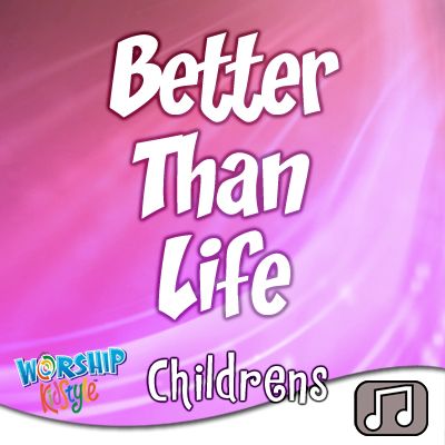 Lifeway Kids Worship: Better Than Life - Audio - Lifeway
