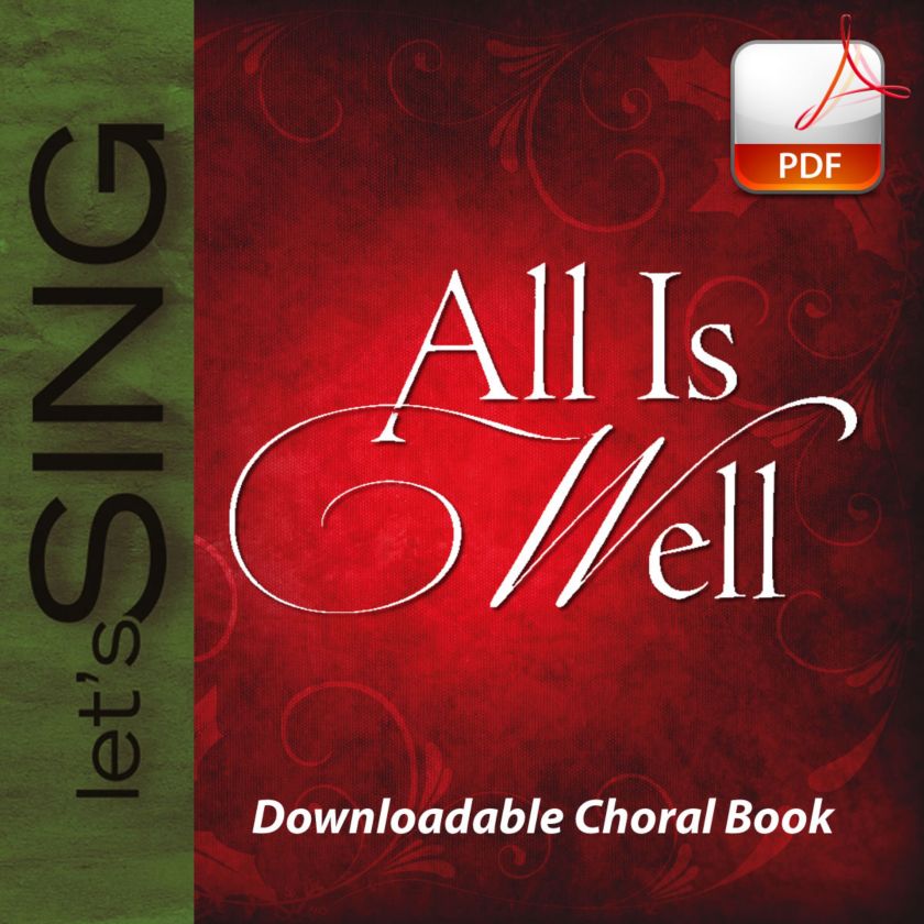 All Is Well - Downloadable Choral Book (Min. 10) | Lifeway