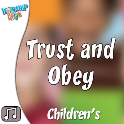 Lifeway Kids Worship Trust And Obey Music Video Lifeway