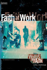 eBook - James: Faith at Work (Words of Faith Series) | Lifeway