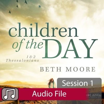 Children of the Day - Audio Session 1 | Lifeway