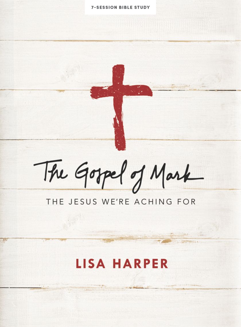 The Gospel of Mark - Bible Study Book | Lifeway