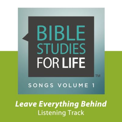Leave Everything Behind - Downloadable Listening Track | Lifeway