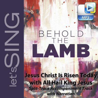 Jesus Christ Is Risen Today with All Hail King Jesus - Downloadable ...
