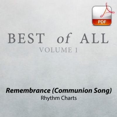 Remembrance (The Communion Song) - Downloadable Rhythm Charts - Lifeway