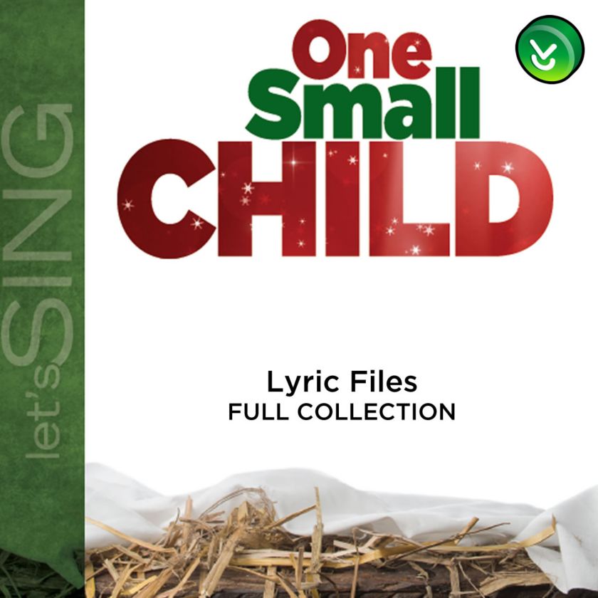 One Small Child - Downloadable Lyric Files (FULL COLLECTION) | Lifeway