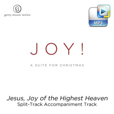 Jesus, Joy of the Highest Heaven - Downloadable Split-Track ...