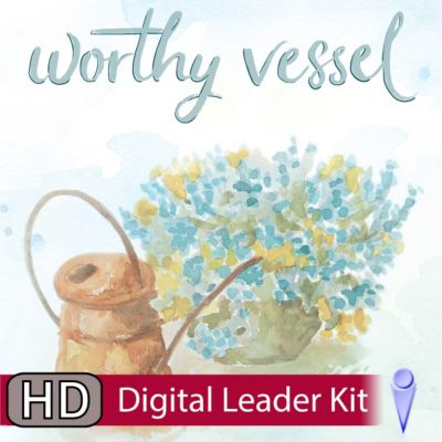 Worthy Vessel - Lifeway