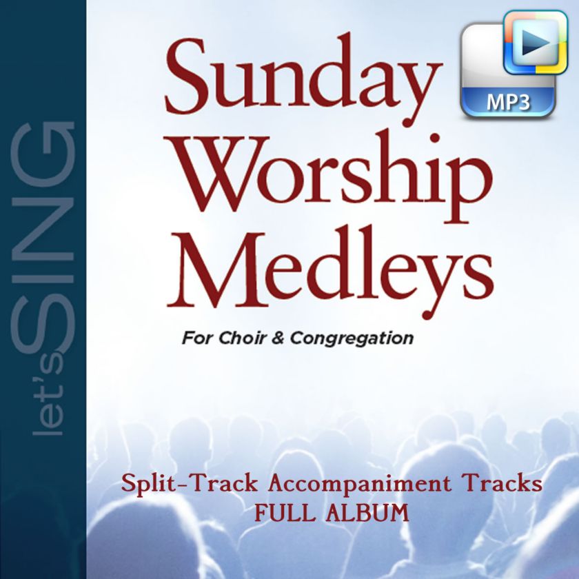 Sunday Worship Medleys - Downloadable Split-Track Accompaniment Tracks ...