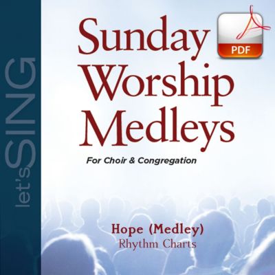 Hope (Medley) - Downloadable Rhythm Charts | Lifeway