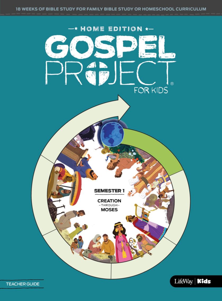 The Gospel Project for Kids: Home Edition - Teacher Guide Semester 1 ...