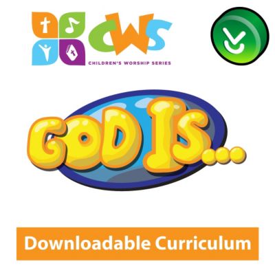 God Is - Downloadable Curriculum | Lifeway