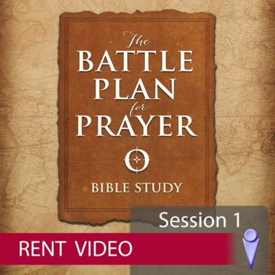 Battle Plan for Prayer - Video Session 1 - Rent | Lifeway