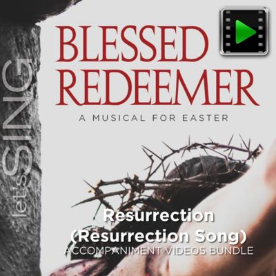 Resurrection (Resurrection Song) - Downloadable Accompaniment Videos ...