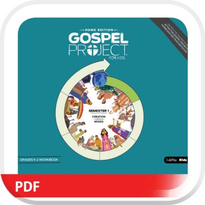The Gospel Project: Home Edition Digital Grades K-2 Workbook Semester 1 ...