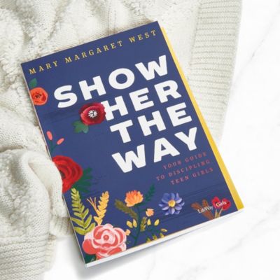 Show Her the Way - Lifeway