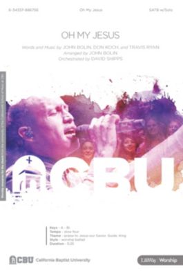 Oh My Jesus - Downloadable Anthem (Min. 10) | Lifeway