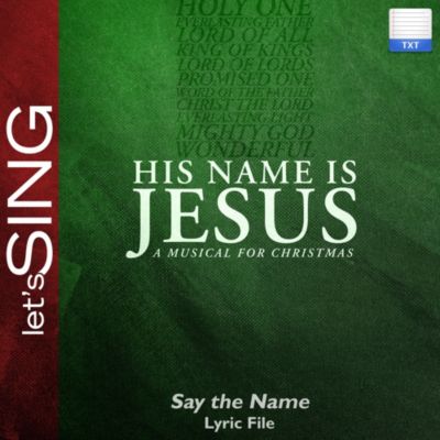 Say the Name - Downloadable Lyric File - Lifeway