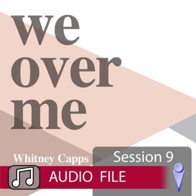 We Over Me - Audio Session 9 | Lifeway