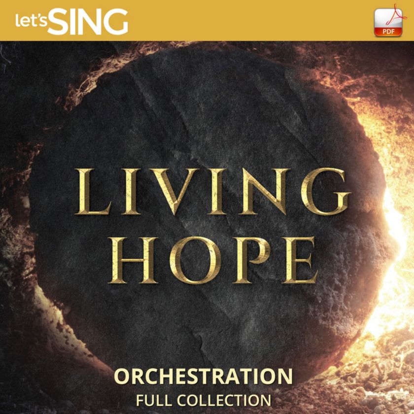 Living Hope - Downloadable Orchestration (FULL COLLECTION) | Lifeway