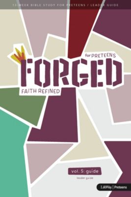 Forged: Faith Refined, Volume 5 Leader Guide - Lifeway