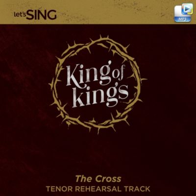 The Cross - Downloadable Tenor Rehearsal Track - Lifeway