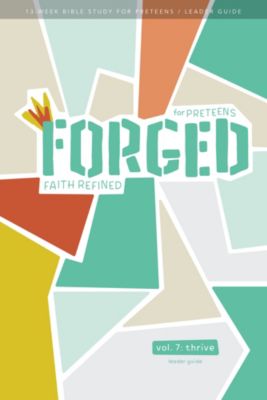 Forged: Faith Refined, Volume 7 Leader Guide - Lifeway