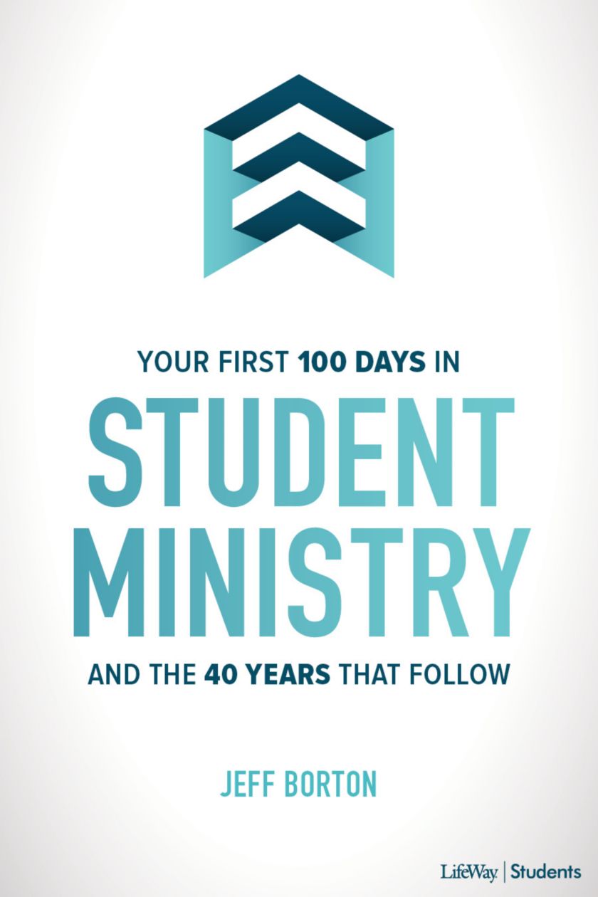 Your First 100 Days in Student Ministry | Lifeway