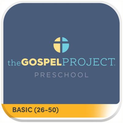 The Gospel Project for Preschool: Basic (26-50) | Lifeway