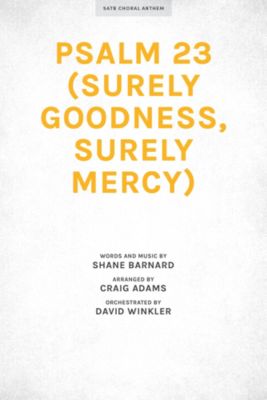 Psalm 23 (Surely Goodness, Surely Mercy) - Downloadable Orchestration ...