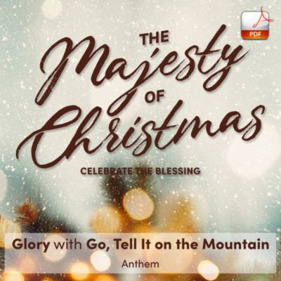 Glory with Go, Tell It on the Mountain - Downloadable Anthem (Min. 10 ...