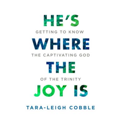 He’s Where the Joy Is - Video Streaming - Teen Group - Lifeway