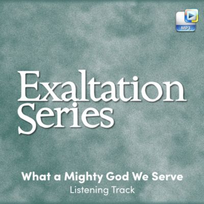 What a Mighty God We Serve - Downloadable Listening Track - Lifeway